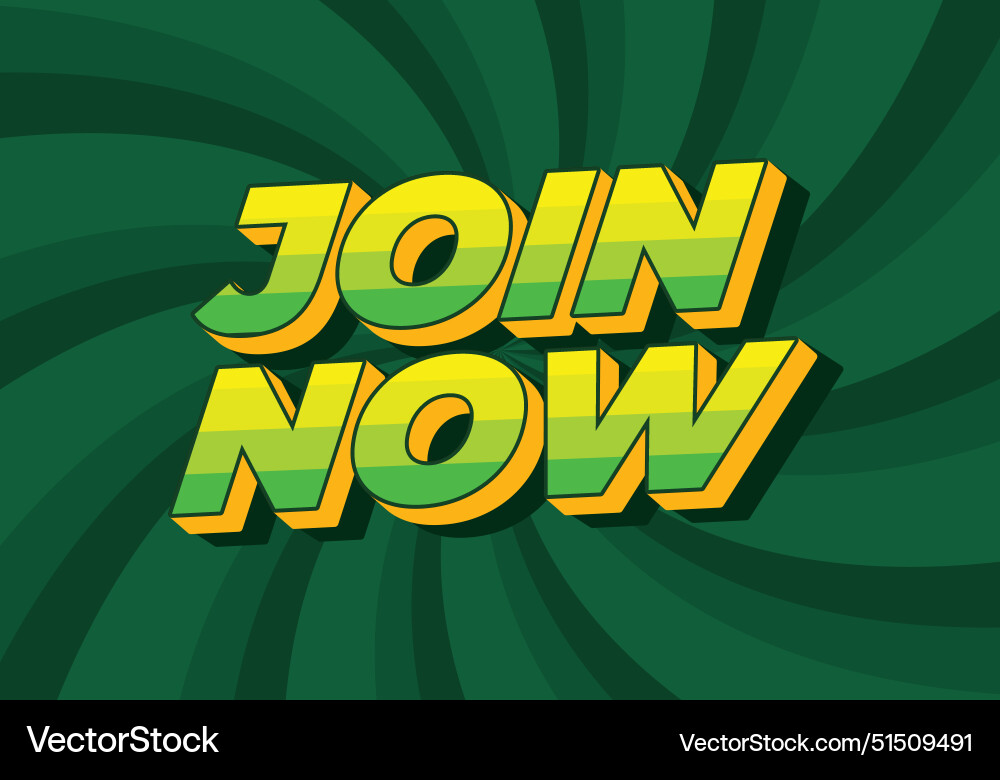Join now text effect in 3d style with good colors Vector Image