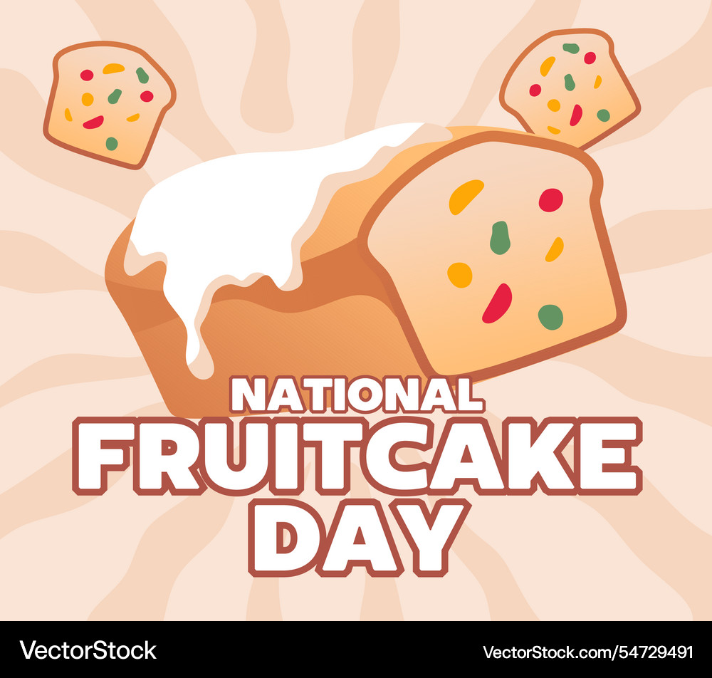 National fruitcake day with delicious Royalty Free Vector