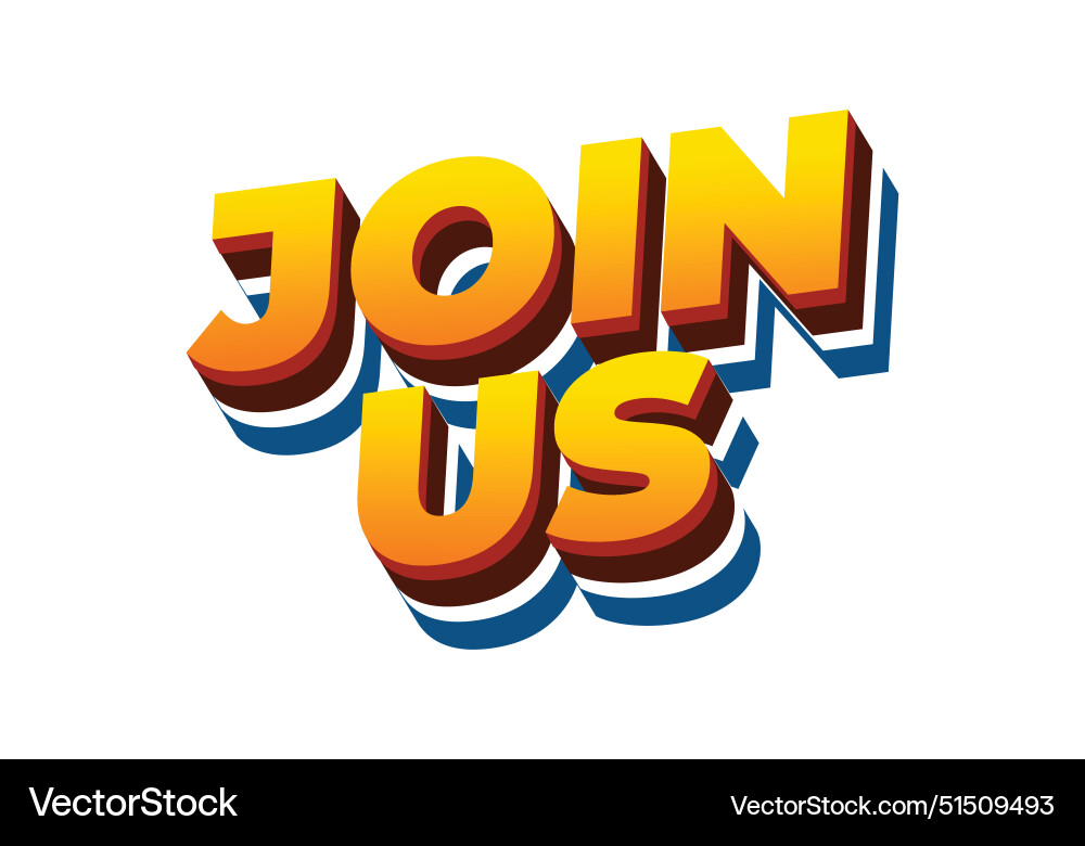 Join us text effect in good colors with 3d style Vector Image