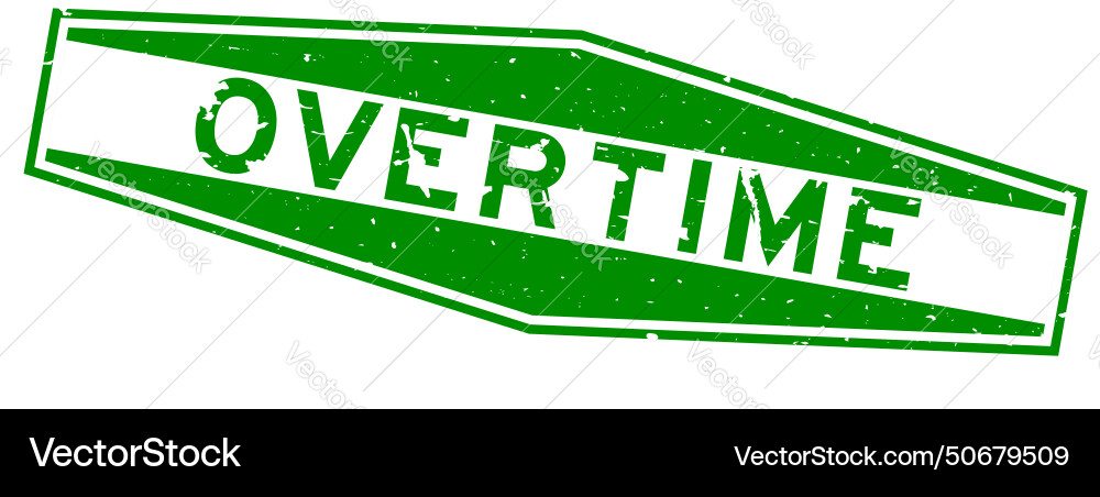 Grunge green overtime word hexagon rubber seal Vector Image