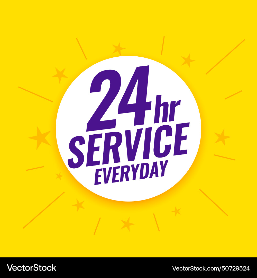 24 hours everyday open time service flat poster Vector Image
