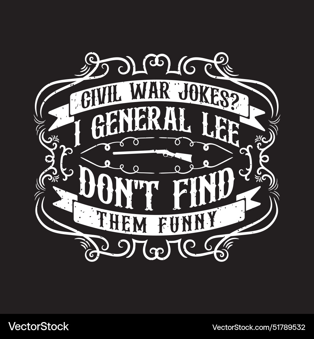 Civil war jokes shirt poster design Royalty Free Vector