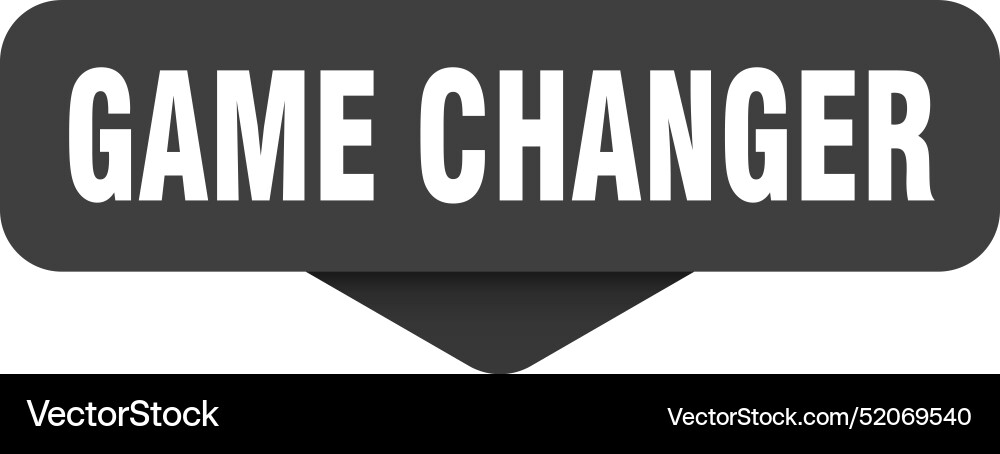 Game changer sticker sign Royalty Free Vector Image