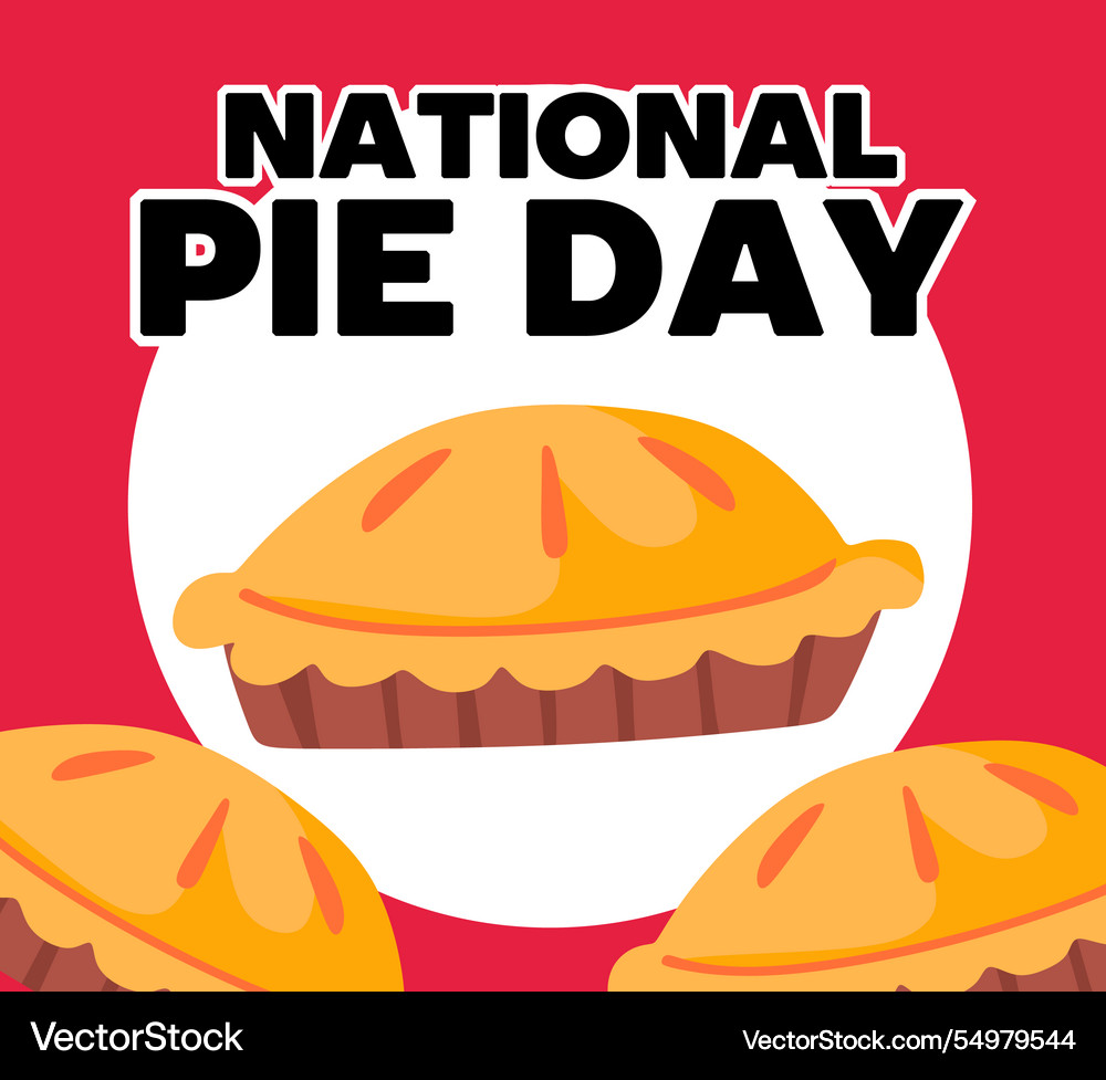 Happy national pie day with a delicious Royalty Free Vector