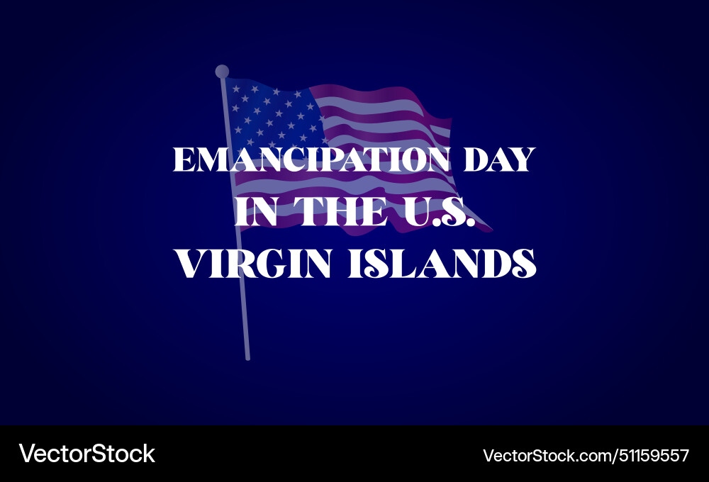 Stylish text emancipation day in the us virgin Vector Image