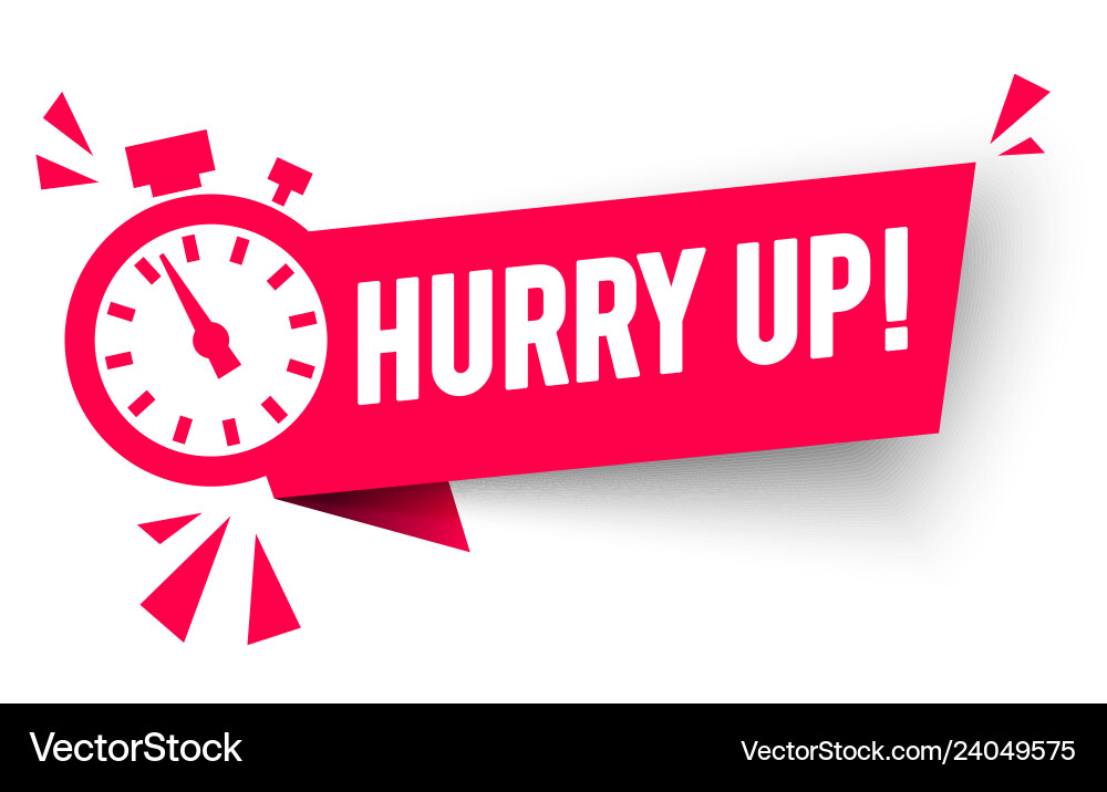 Hurry up label with clock alarm countdwon symbol Vector Image