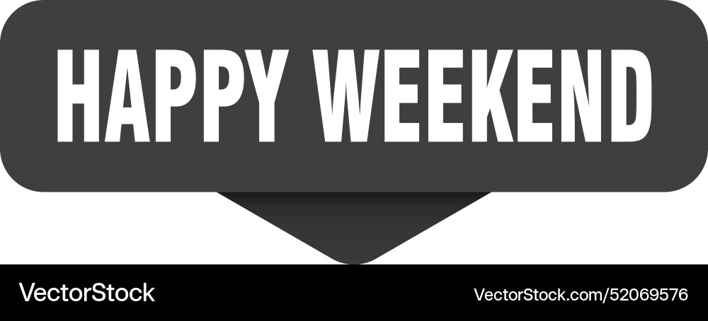 Happy weekend sticker sign Royalty Free Vector Image