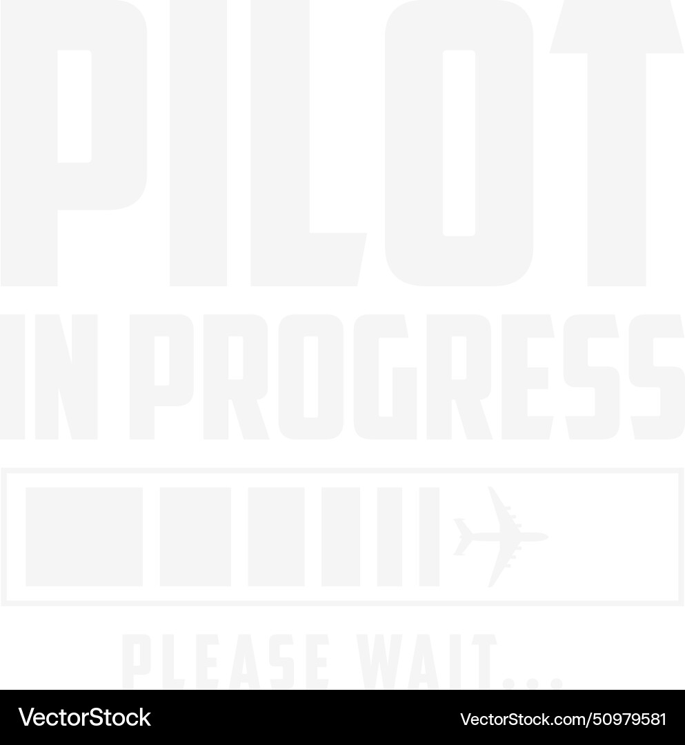 Pilot in progress please wait Royalty Free Vector Image