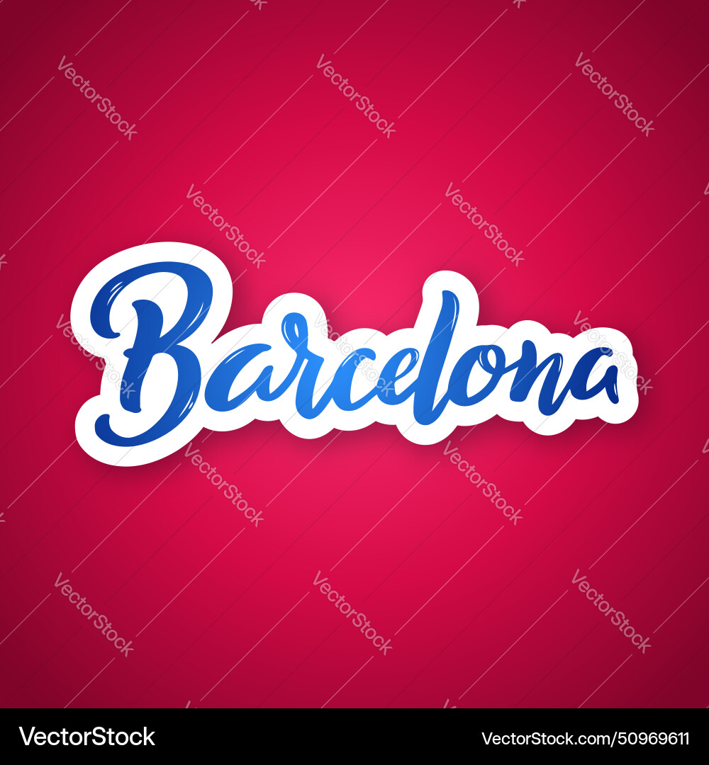 Barcelona - hand drawn lettering phrase sticker Vector Image