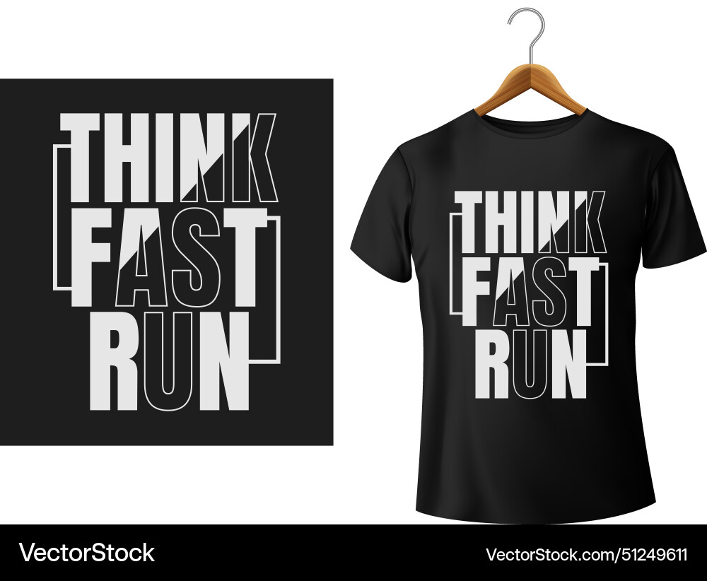 Think fast run t shirt design Royalty Free Vector Image