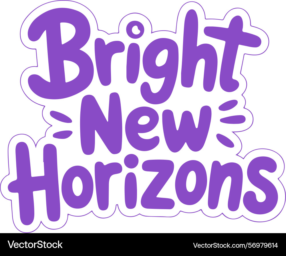 Bright new horizons bold text art Royalty Free Vector Image