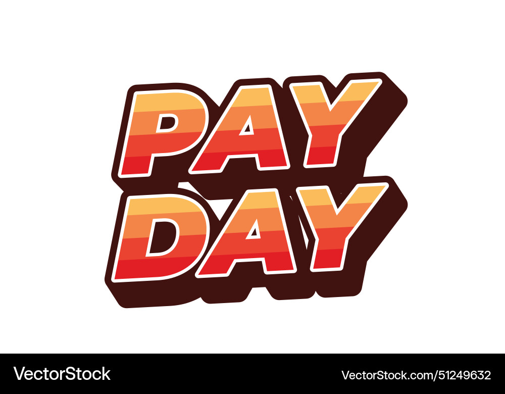 Payday text effect in 3d style with good colors Vector Image