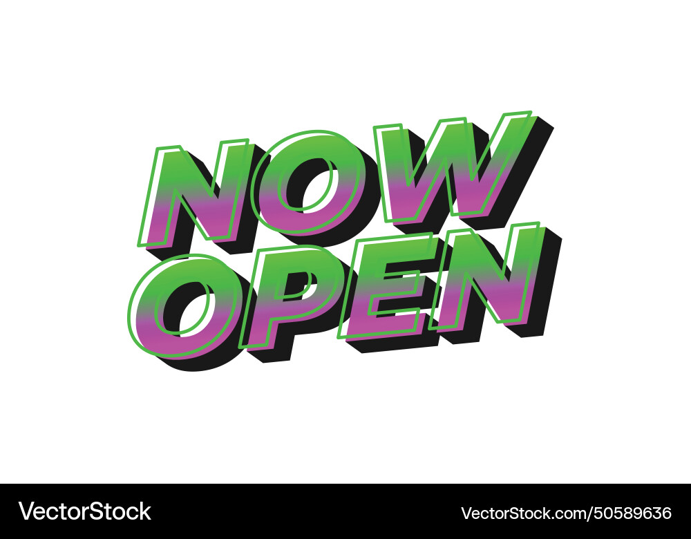 Now open text effect in 3d look with eye catching Vector Image