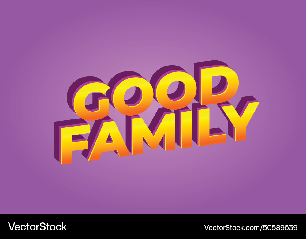 Good family text effect with eye catching color Vector Image