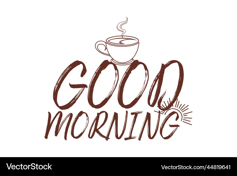 Good morning coffee t shirt design Royalty Free Vector Image