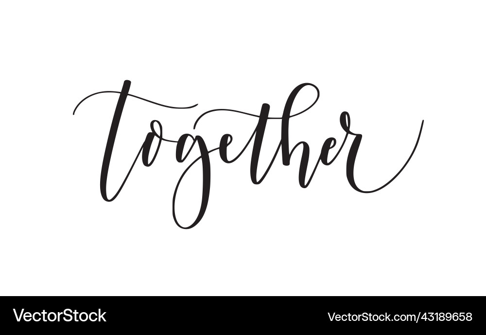 Together Calligraphy Word Art Royalty Free Vector Image