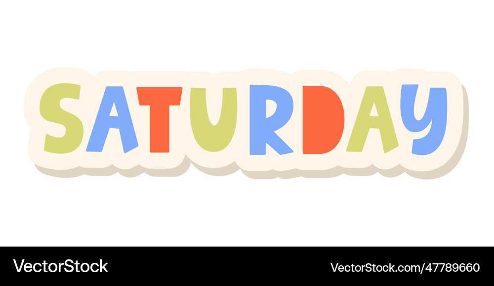 Saturday sticker planner design lettering element Vector Image