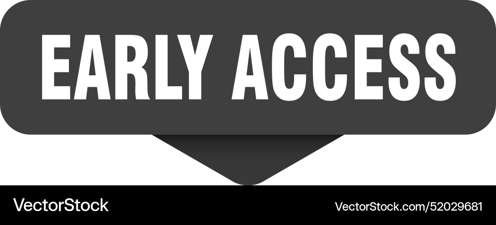 Early access sticker sign Royalty Free Vector Image
