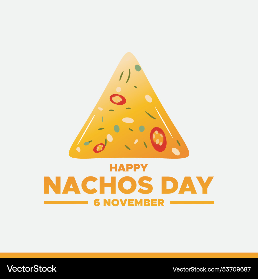 Happy nachos day 6th november Royalty Free Vector Image
