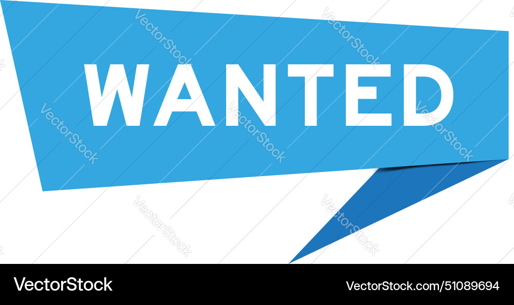 Blue color speech banner with word wanted Vector Image