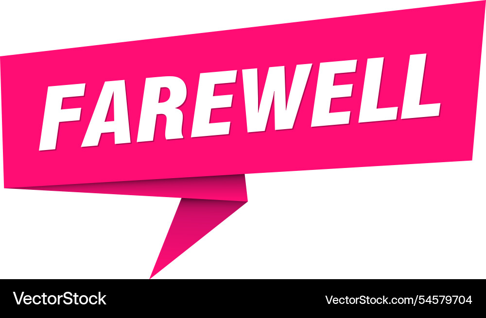 Farewell banner farewell speech bubble label Vector Image