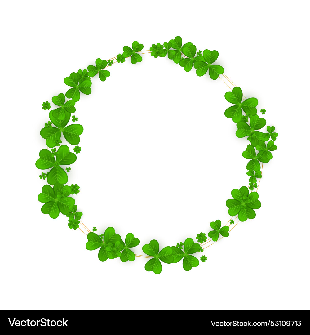 Realistic shamrock wreath round clover frame Vector Image