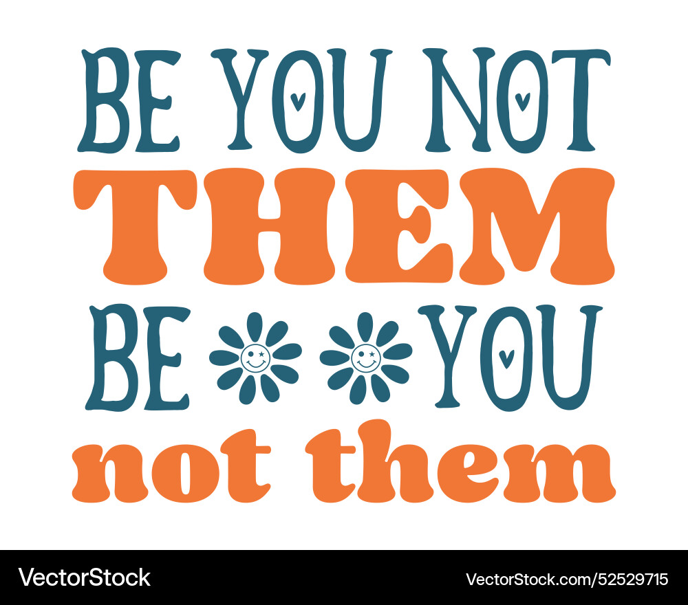 Be you not them 2 Royalty Free Vector Image - VectorStock
