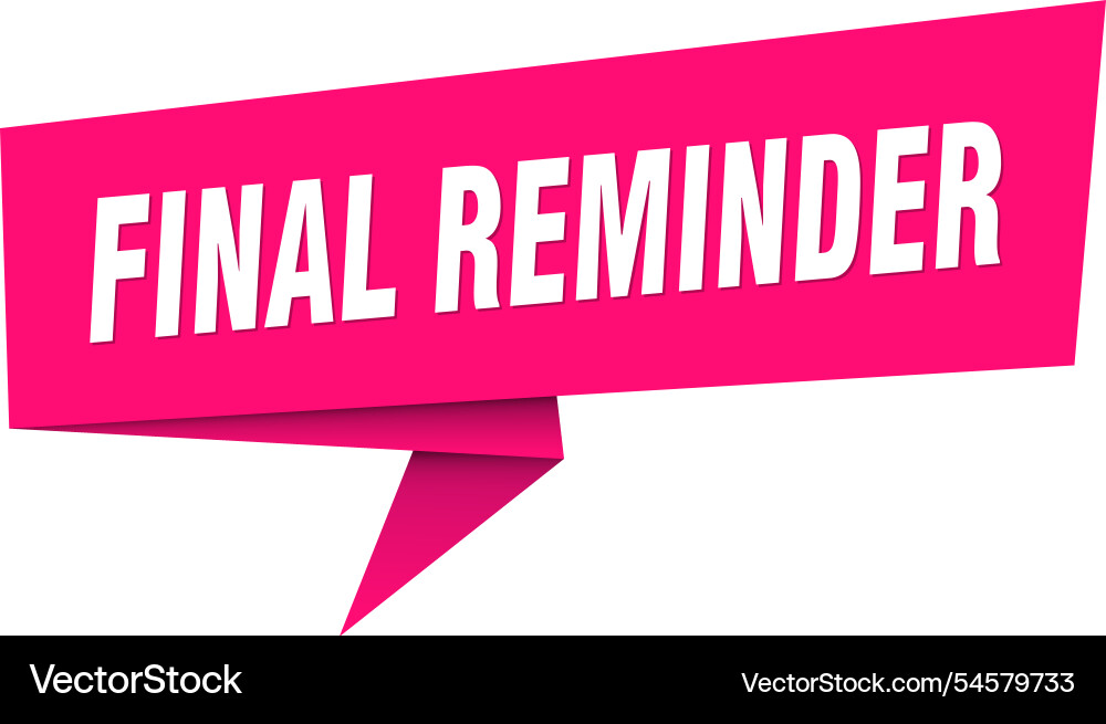 Final reminder banner final reminder speech Vector Image