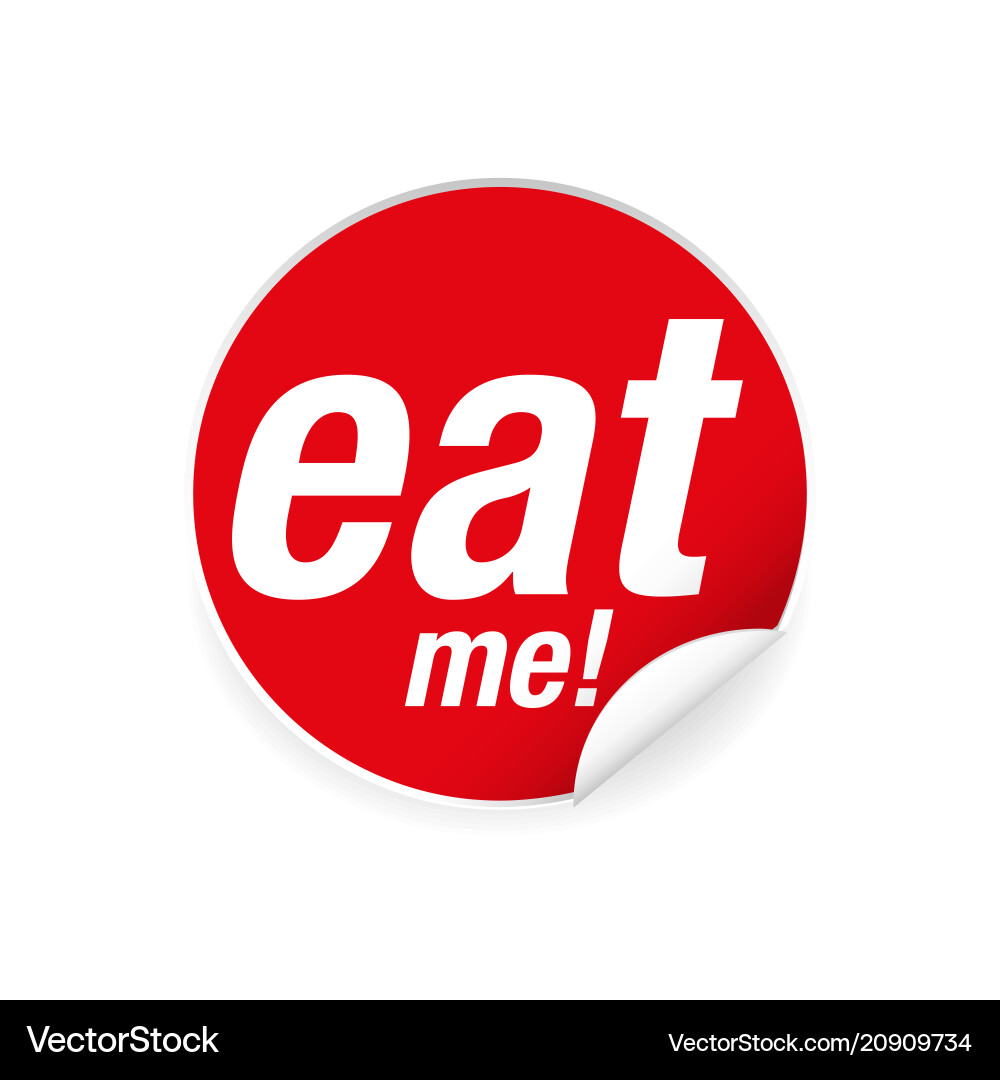 Eat me label sign Royalty Free Vector Image - VectorStock