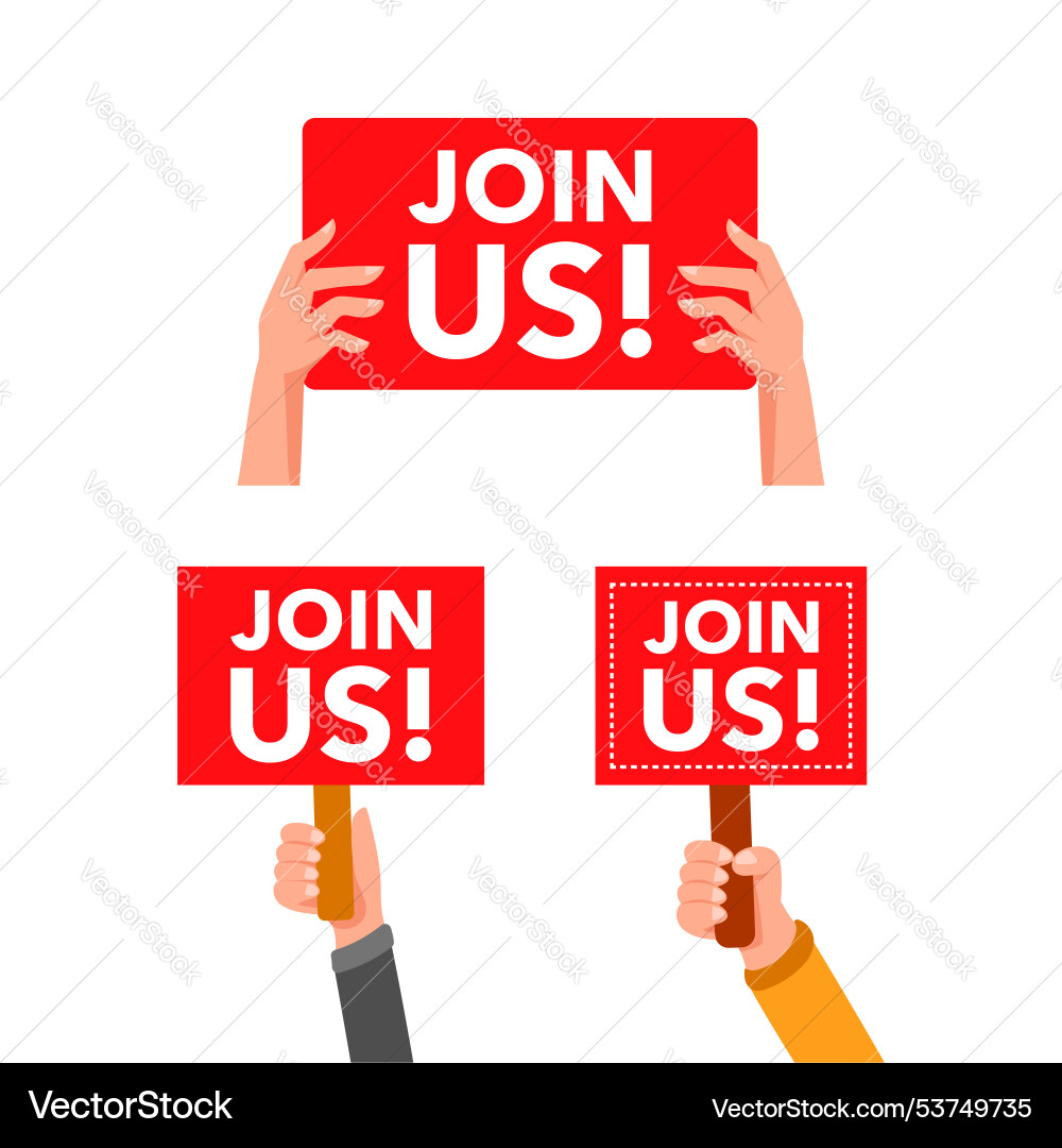 Hands holding join us signs encouraging people Vector Image