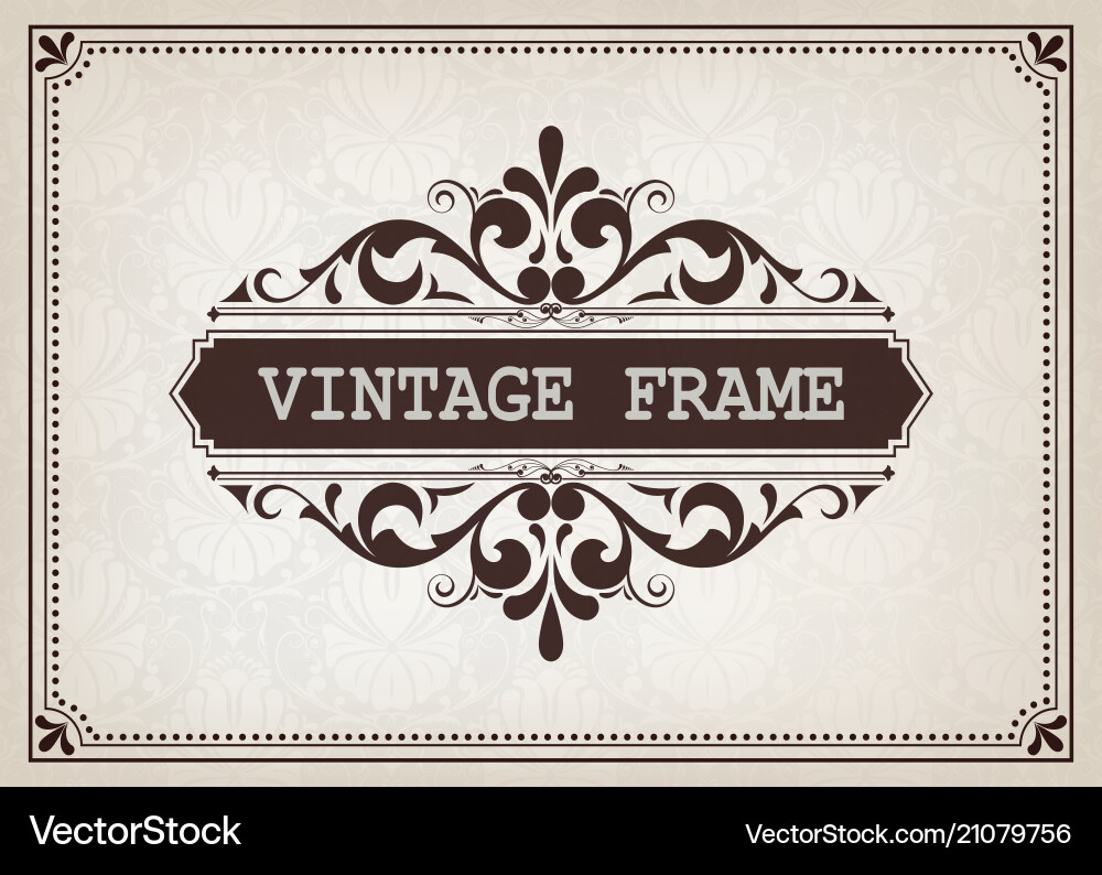 Vintage frame Royalty Free Vector Image - VectorStock