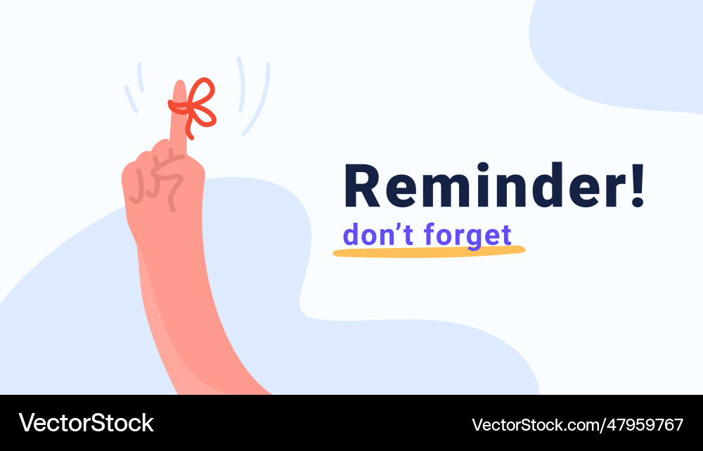 Reminder do not forget an important task Vector Image