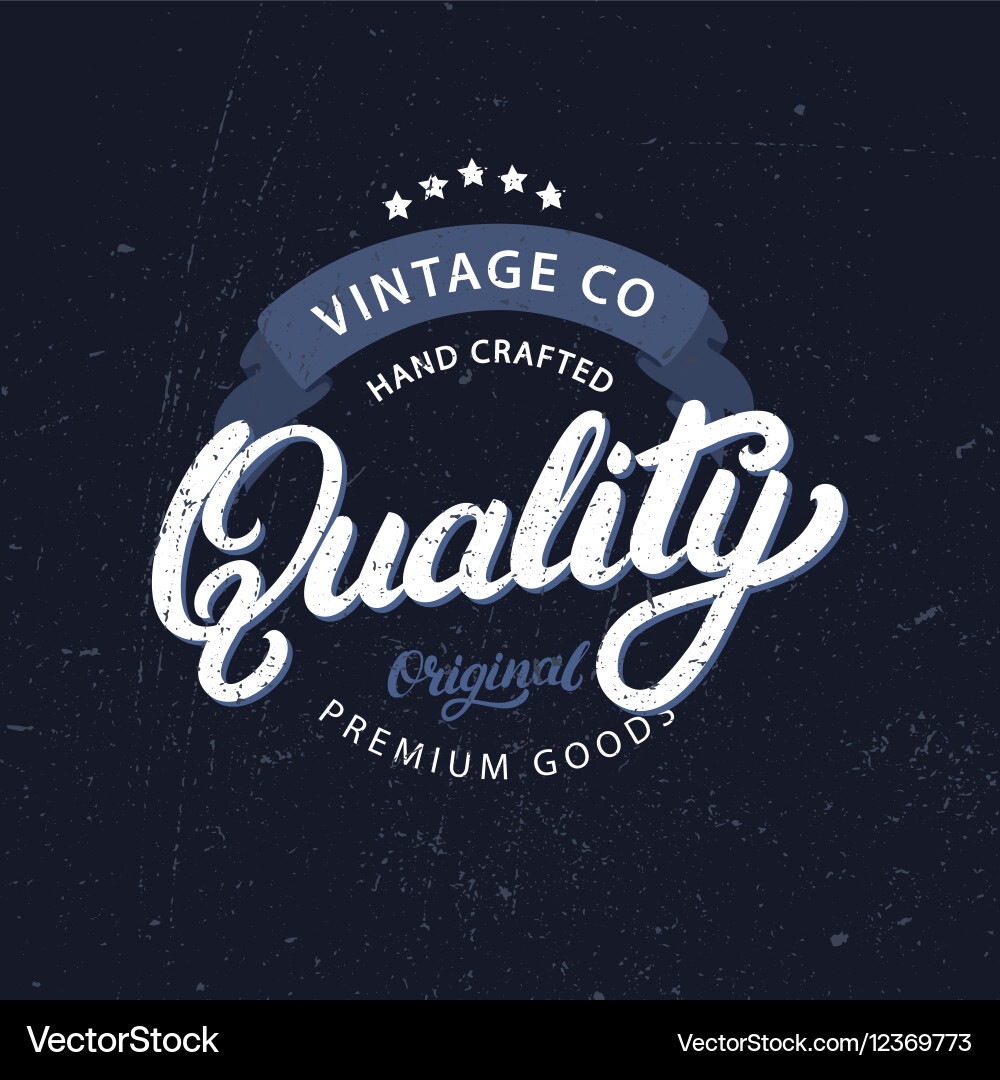 Quality hand written lettering Royalty Free Vector Image