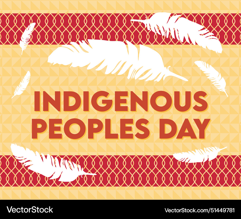 Happy indigenous peoples day Royalty Free Vector Image
