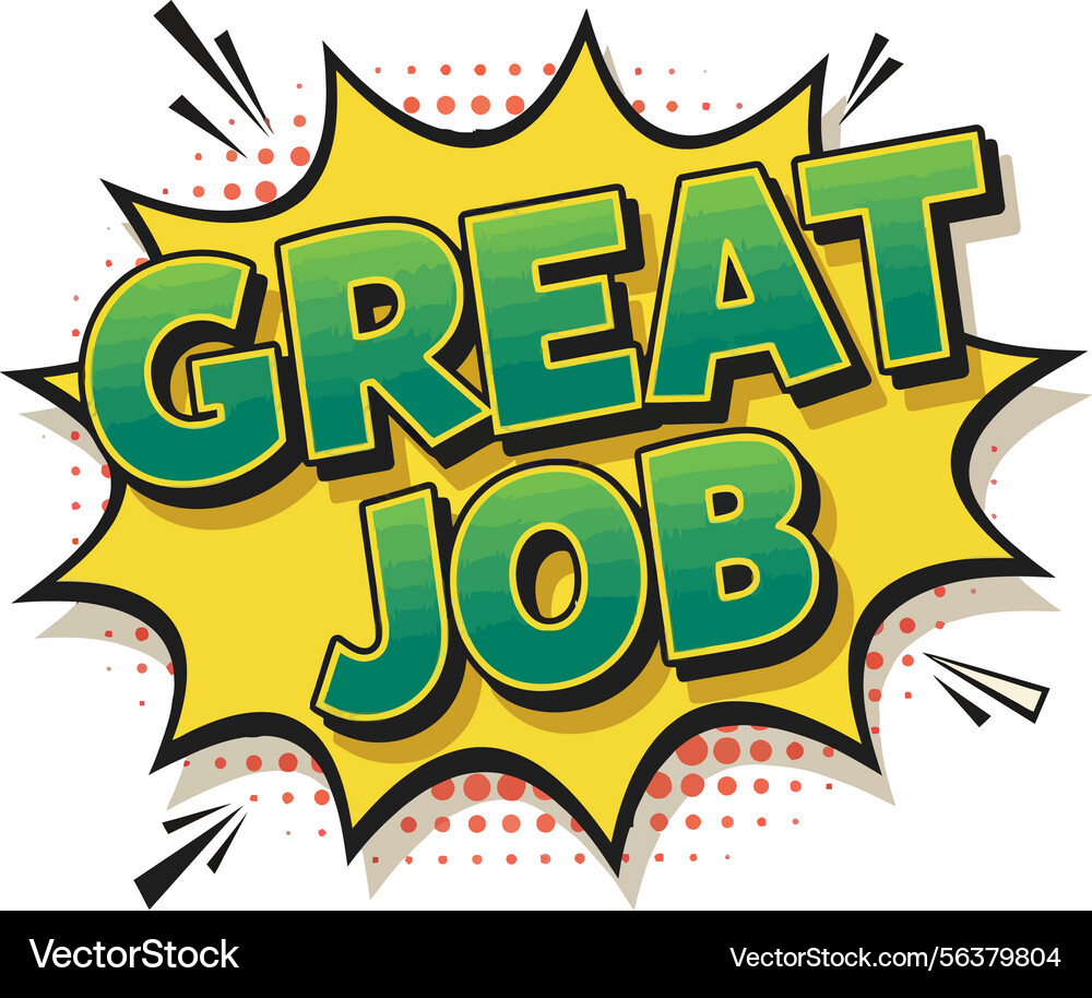 Great job text comic style speech bubble Vector Image