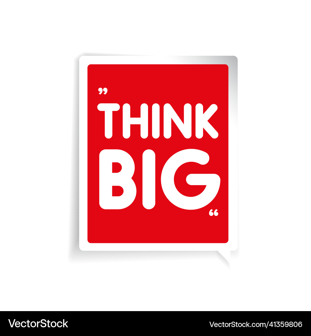 Think big inspirational motivational quote Vector Image