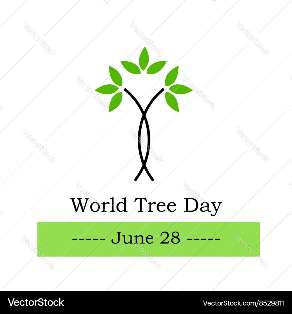 World tree day june 28 Royalty Free Vector Image