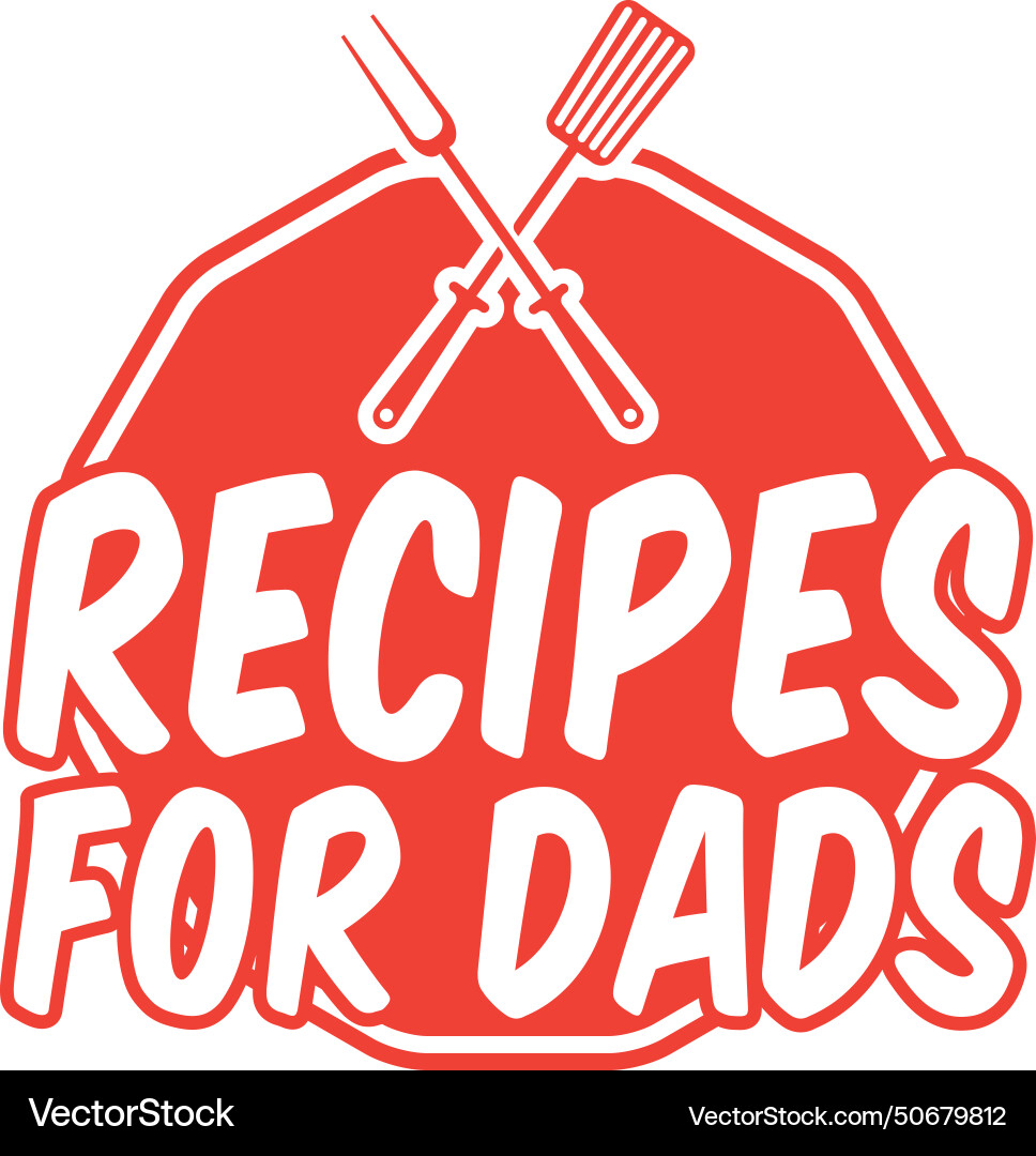 Recipes for dads Royalty Free Vector Image - VectorStock