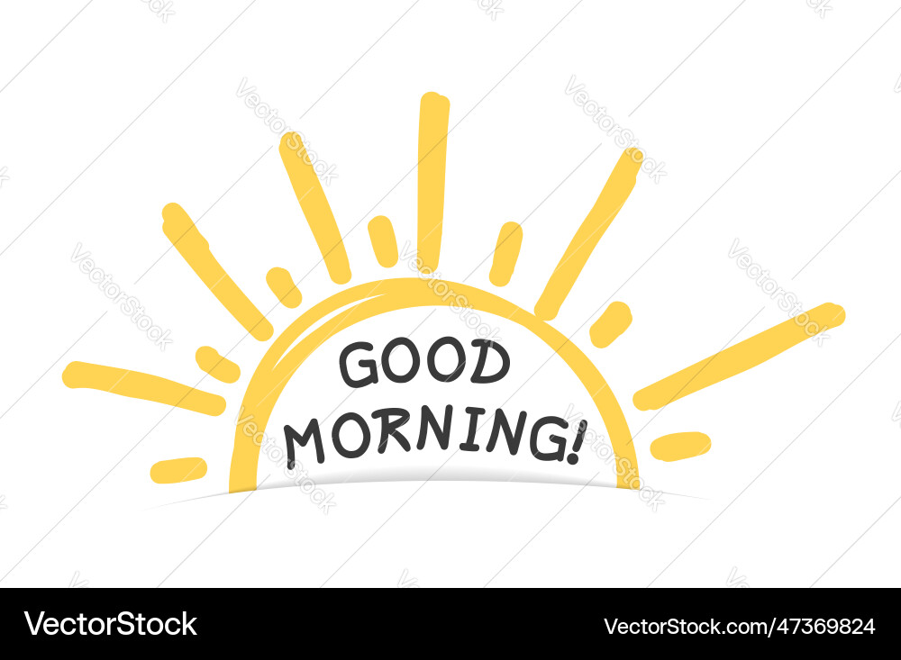 Good morning Royalty Free Vector Image - VectorStock