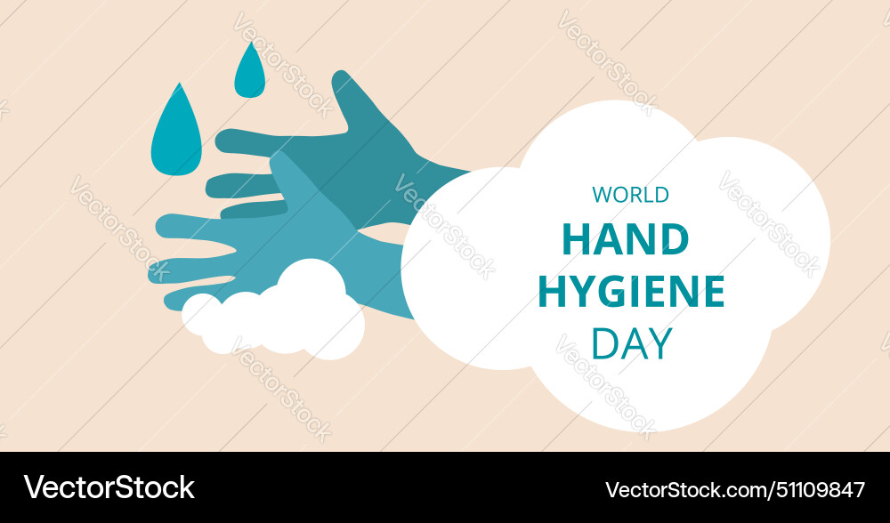 World hand hygiene day template wash your hands Vector Image