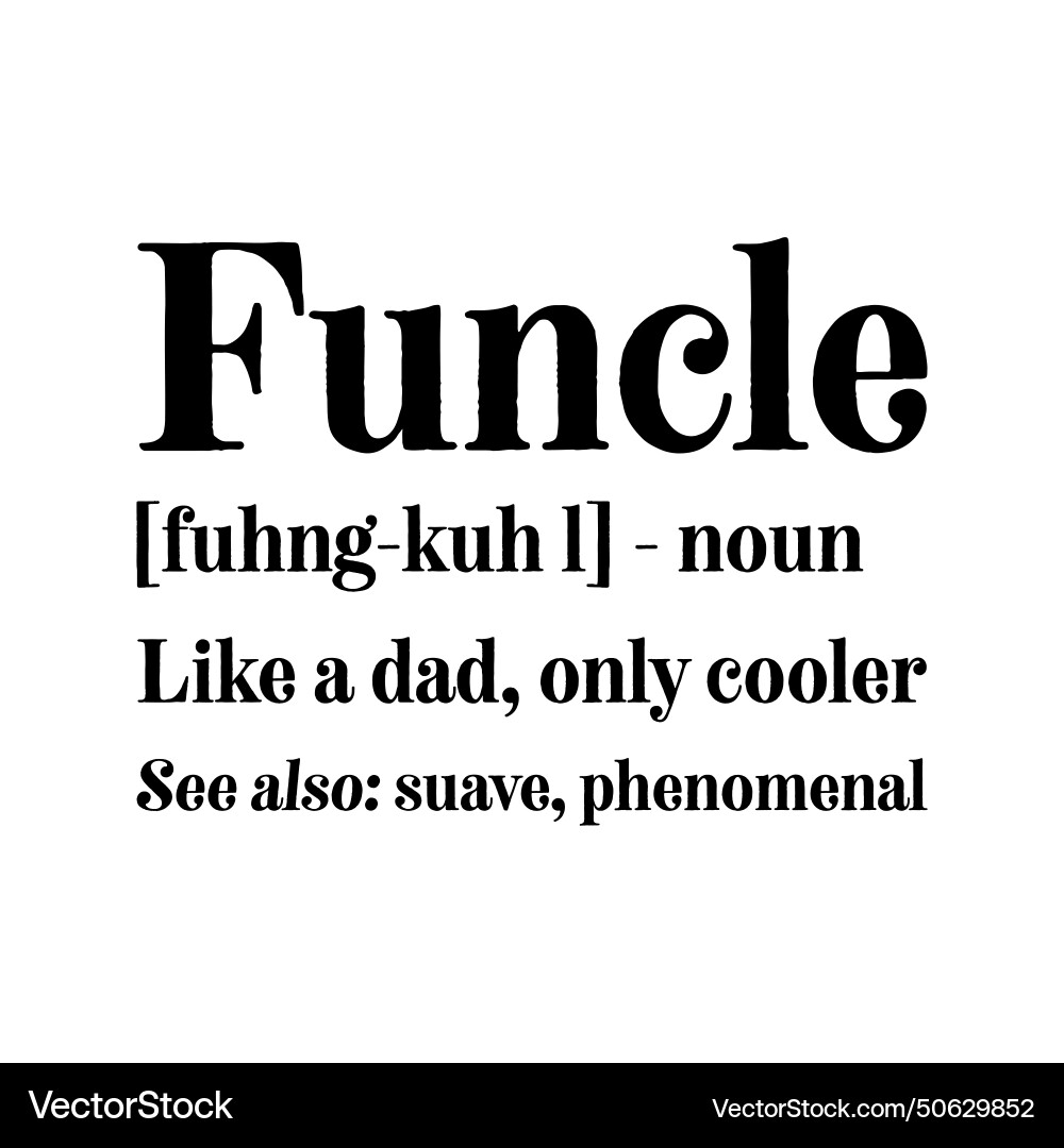 Fun uncle funcle definition Royalty Free Vector Image