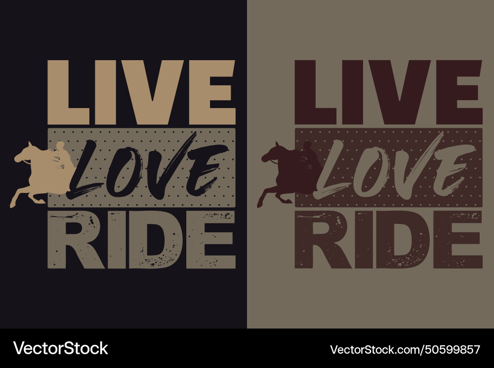 Live love ride Royalty Free Vector Image - VectorStock