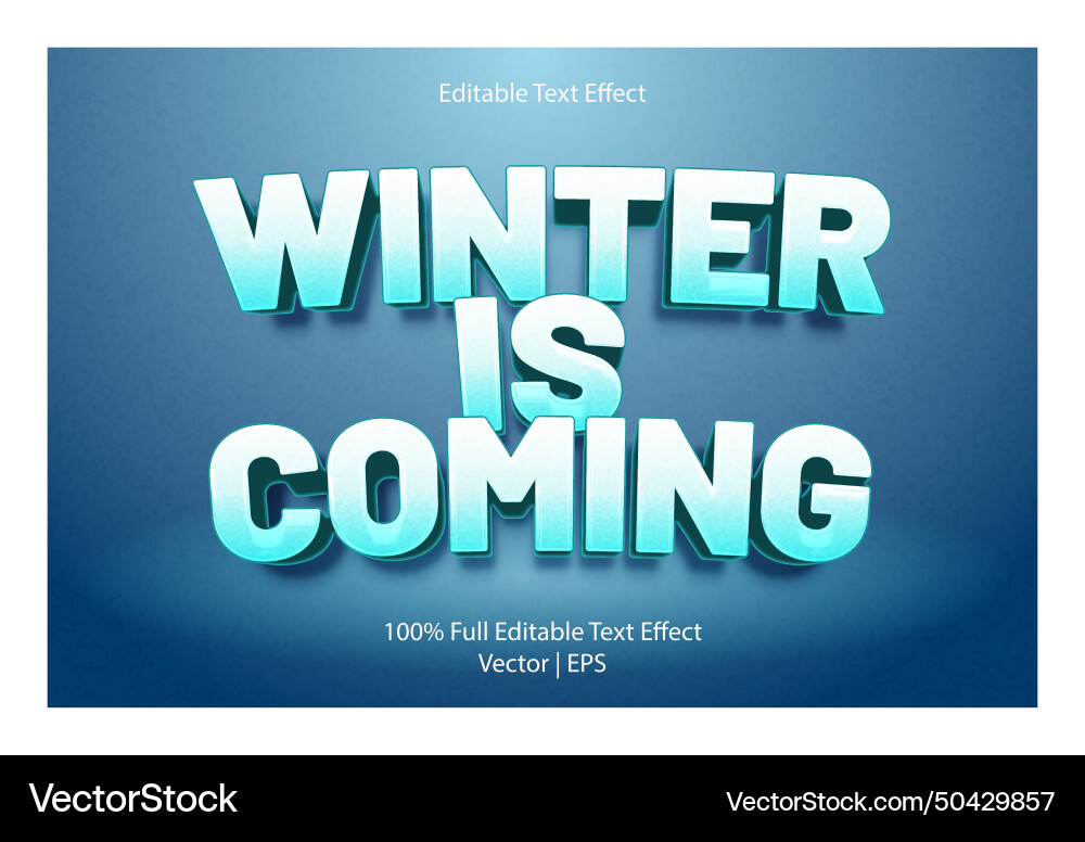 Winter is coming editable text effect cartoon Vector Image