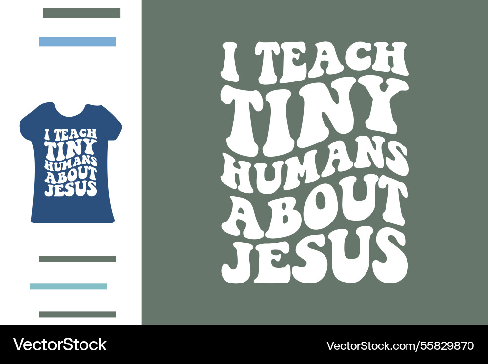 I teach tiny humans about jesus Royalty Free Vector Image