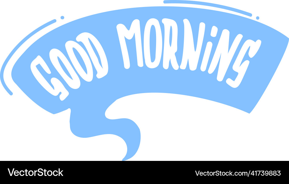 Good morning chat message speech text sticker Vector Image