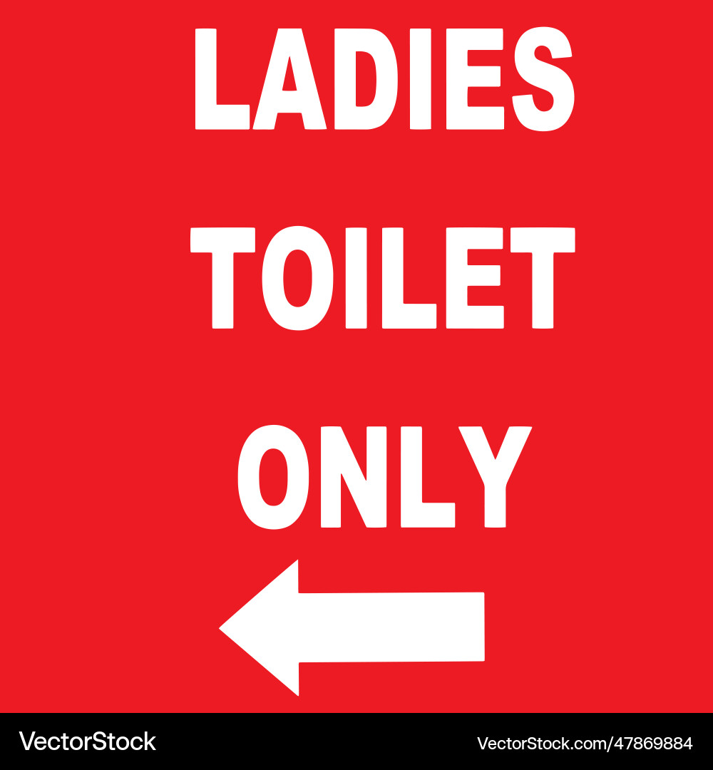 Ladies toilet only sign image Royalty Free Vector Image