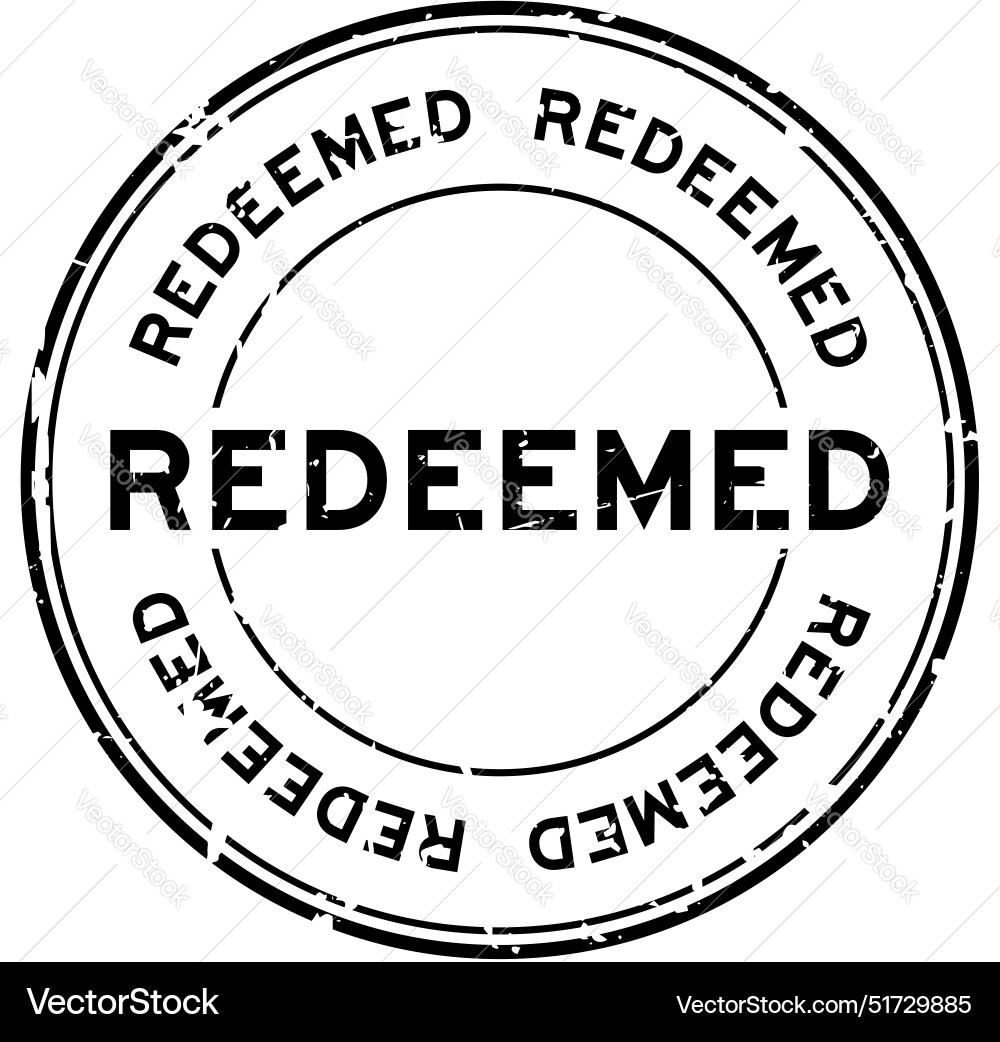 Grunge black redeemed word round rubber seal Vector Image