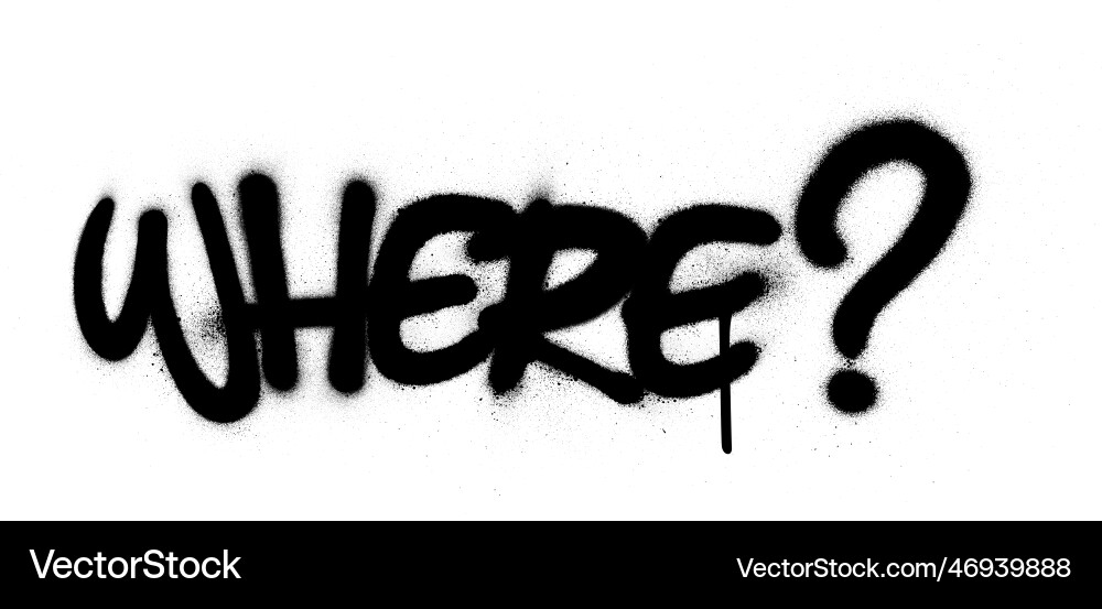 Graffiti where word with question mark in black Vector Image