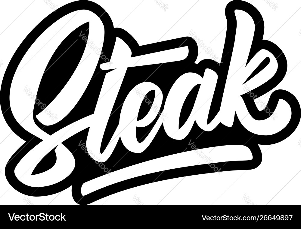 Steak lettering phrase on white background design Vector Image