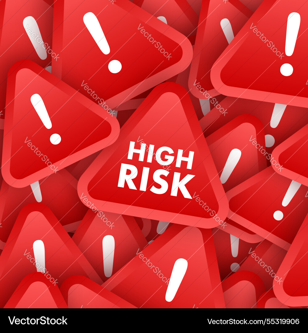 High risk warning sign indicating elevated danger Vector Image